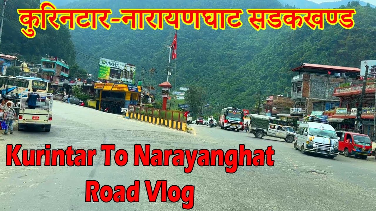 Kurintar To Naranghat Road | Full Highway Vlog | Trishuli River Side ...