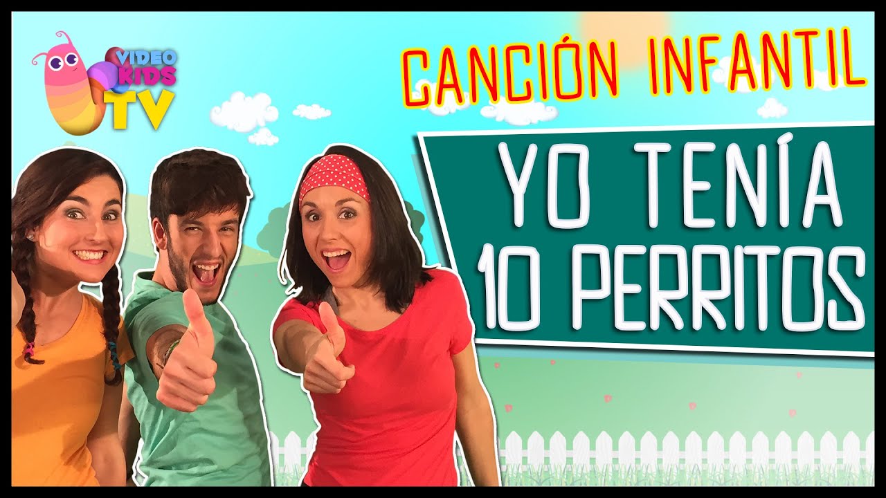 YO TENÍA 10 PERRITOS ♫♪ canción completa con baile - YouTube