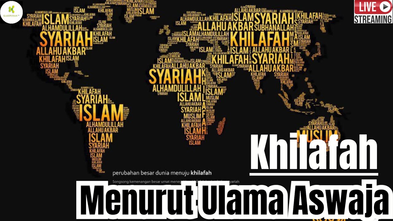 KHILAFAH MENURUT ULAMA ASWAJA - YouTube
