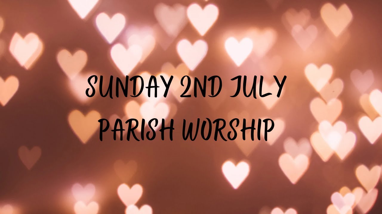 Sunday 2nd July Worship - YouTube