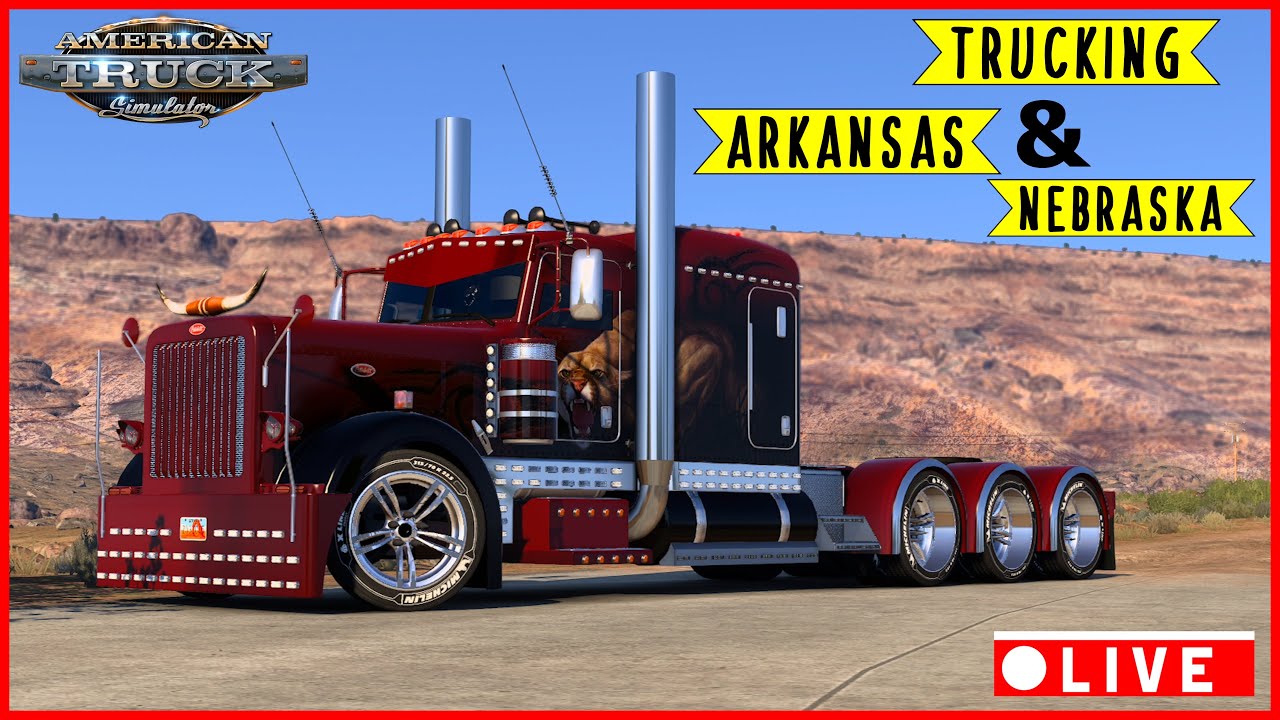 ATS Live - Trucking the Arkansas & Nebraska DLC - YouTube