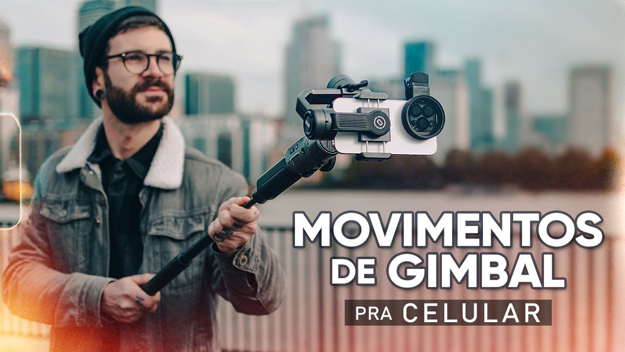 Movimentos de GIMBAL pra Vídeo com CELULAR - YouTube
