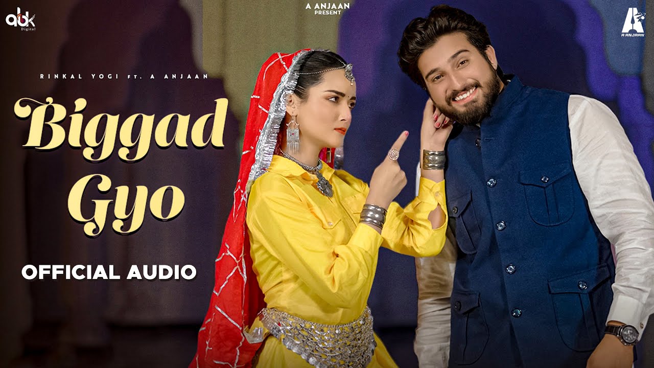 Biggad Gyo (Official Audio)| Rinkal & A Anjaan |Annie & BlessBeat | New ...