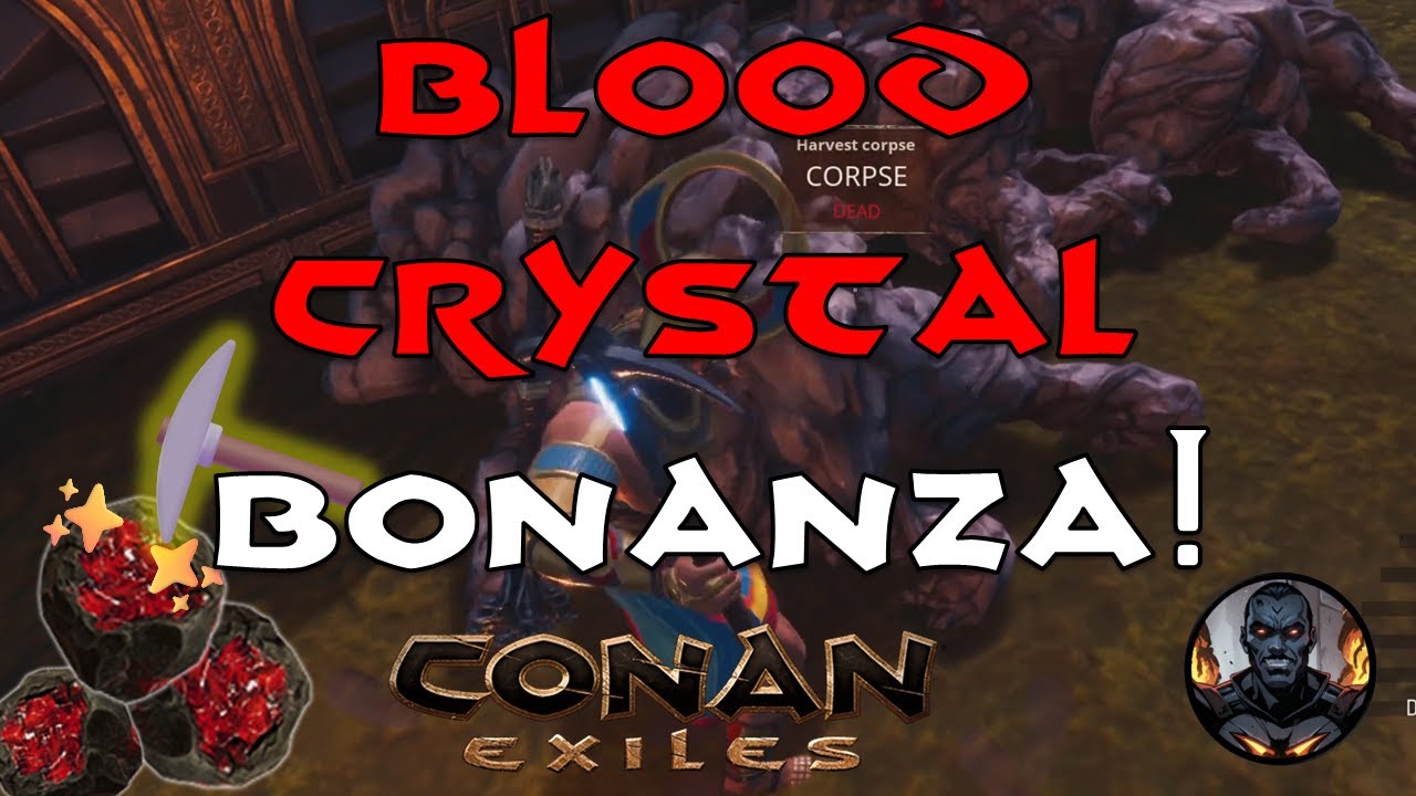 Conan Exiles: Blood Crystal Harvesting - Efficient vs. Careful Harvest ...