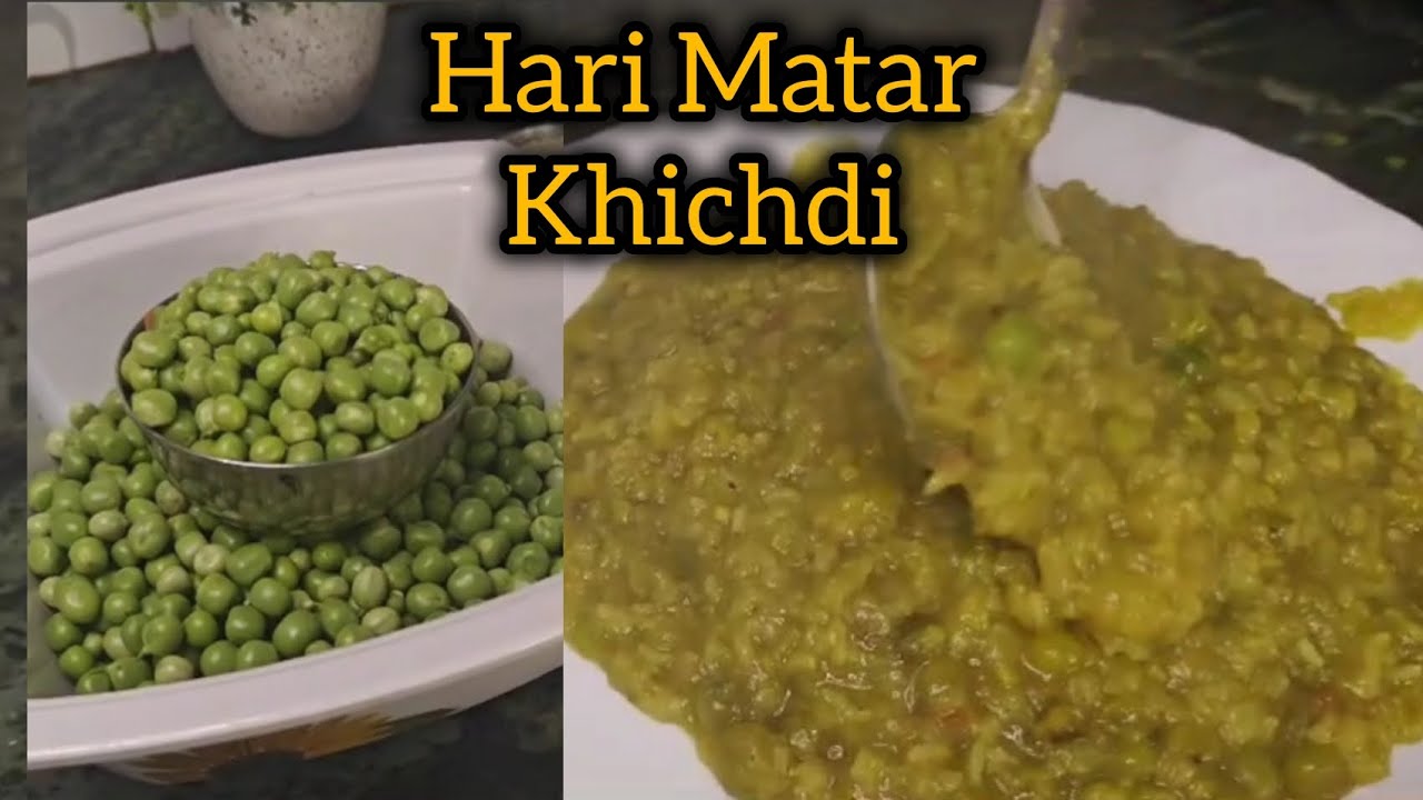 Hari Matar Ki Khichdi || मटर खिचड़ी | Healthy and Yummy Homemade ...