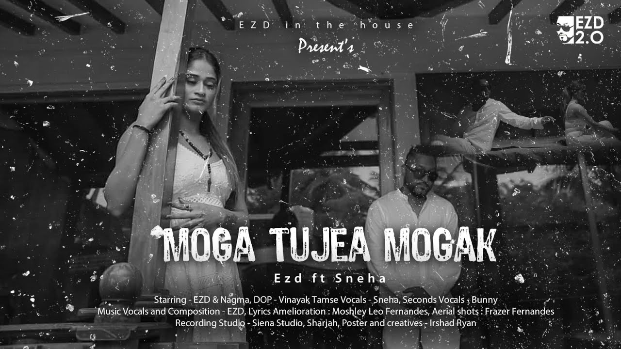 Moga Tujea Mogak - EZD Ft. Sneha || Starring Nagma || New Konkani Song ...