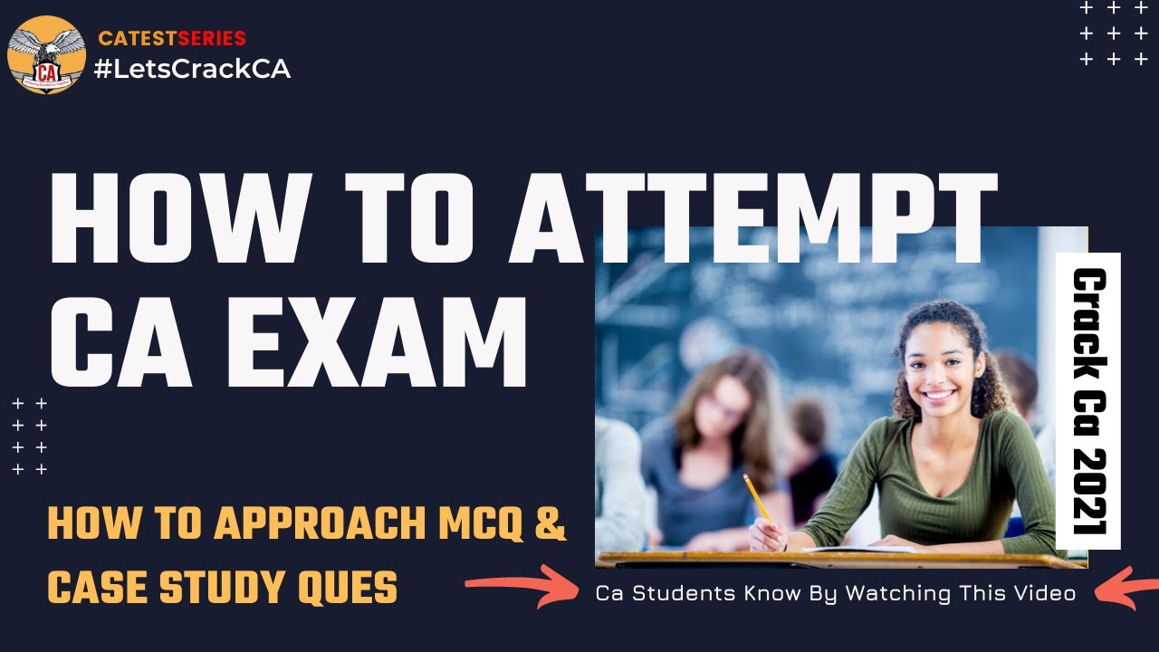 How To Attempt Ca Exam | How To Approach MCQ And Case Study Questions ...