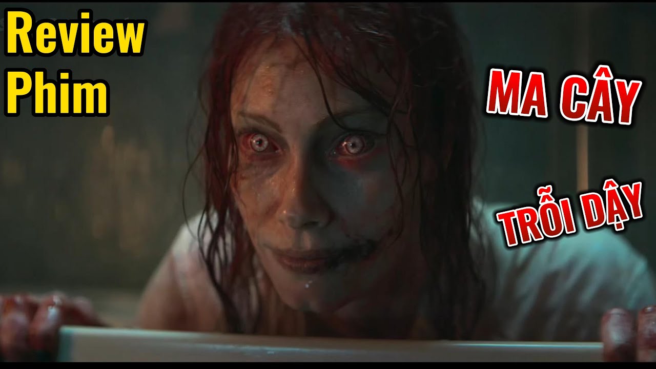 Review Phim Bom Tấn MA CÂY TRỖI DẬY – EVIL DEAD RISE 2023 - YouTube