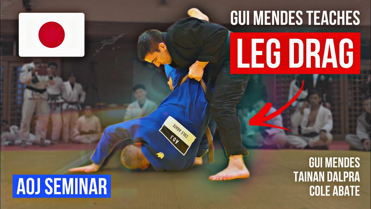 How to leg drag (advanced) — Gui Mendes, Tainan Dalpra, Cole Abate ...
