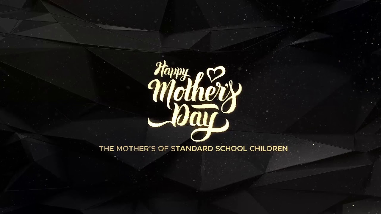 Standard Model School Celebrating Happy Mother's Day 2020 | Max ...