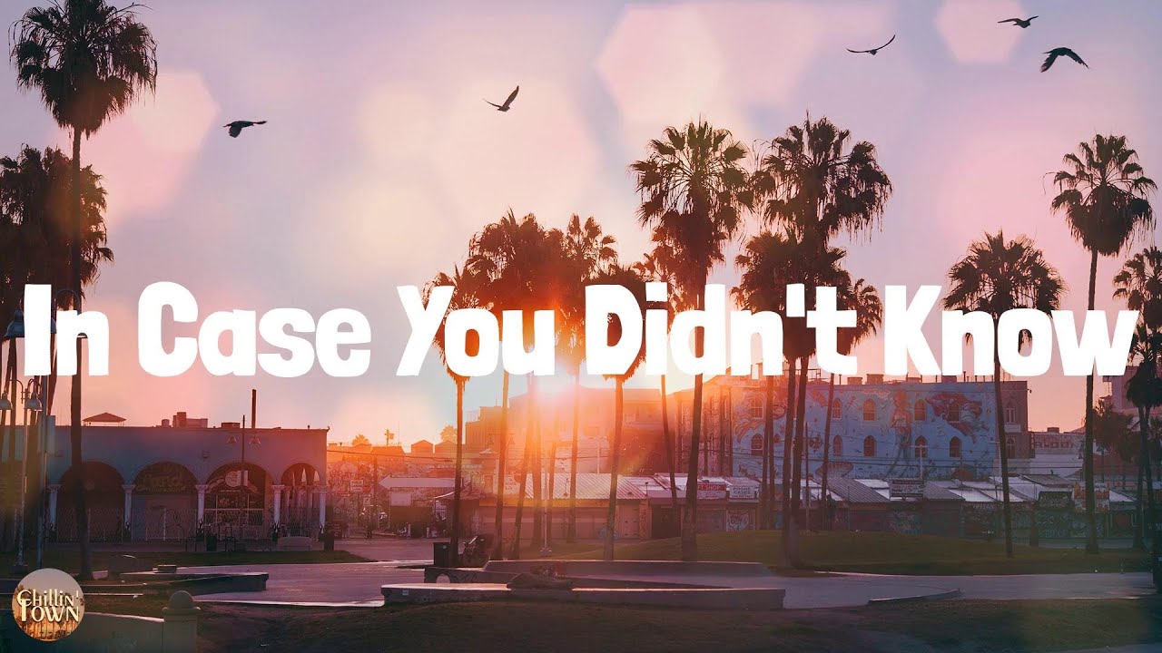 In Case You Didn't Know (Lyrics Mix) Brett Young, Jordan Davis, Maddie ...