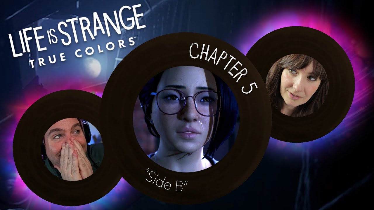 Life is Strange True Colors Chapter 5 "Side B" // LiS Obsessed & 1st ...