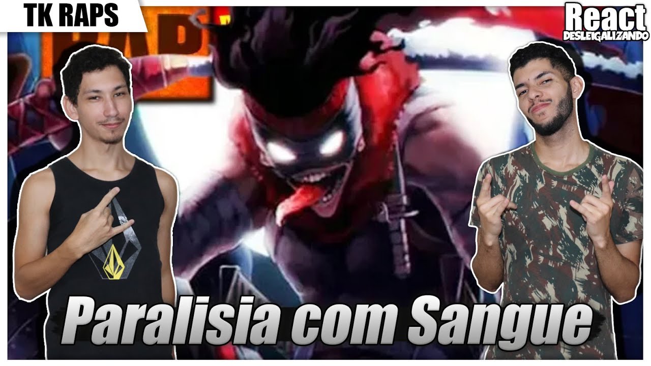 RAP DO STAIN - Paralisia com Sangue (TK RAPS) - React Desleigalizando ...