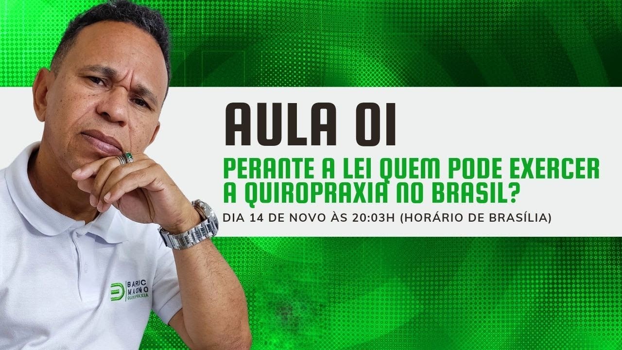 AULA 01 - PERANTE A LEI QUEM PODE EXERCER A QUIROPRAXIA NO BRASIL ...