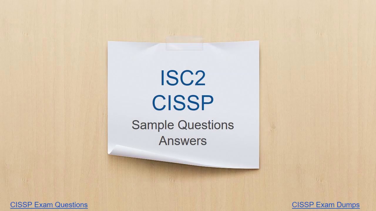 ISC2 Certified Information Systems Security Professional CISSP Exam ...