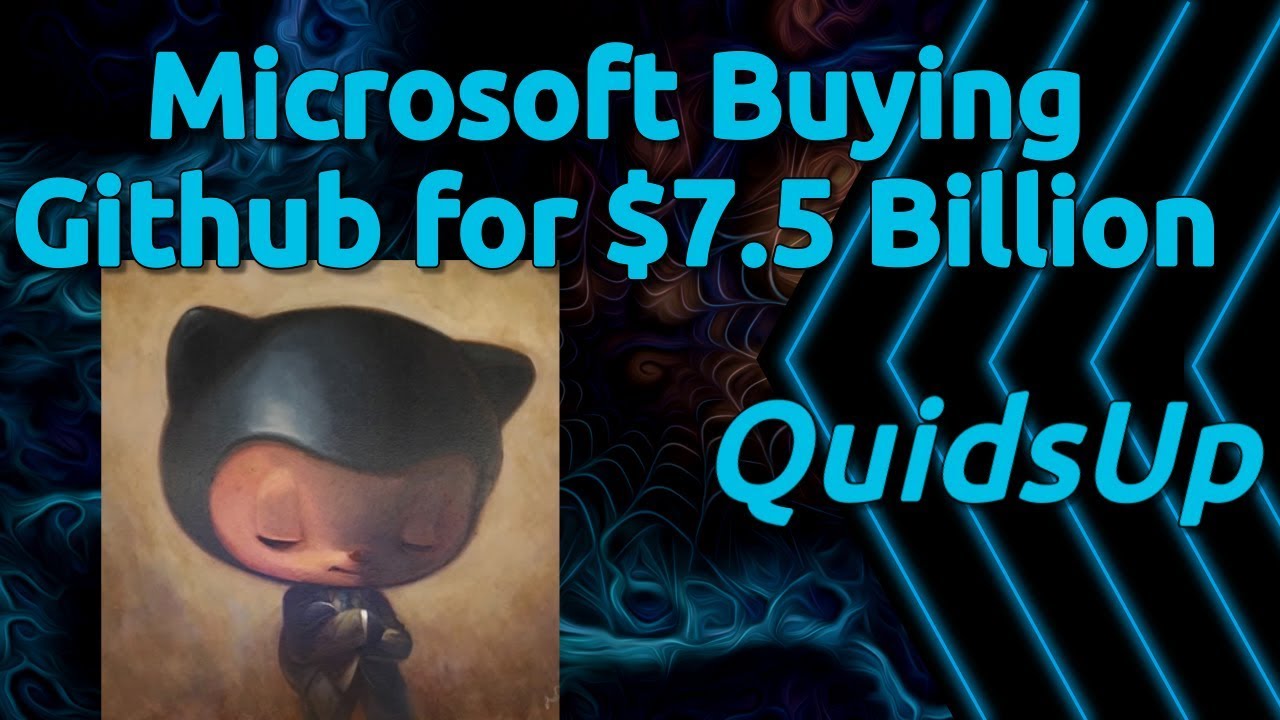 Microsoft Buying Github for $7.5 Billion - YouTube