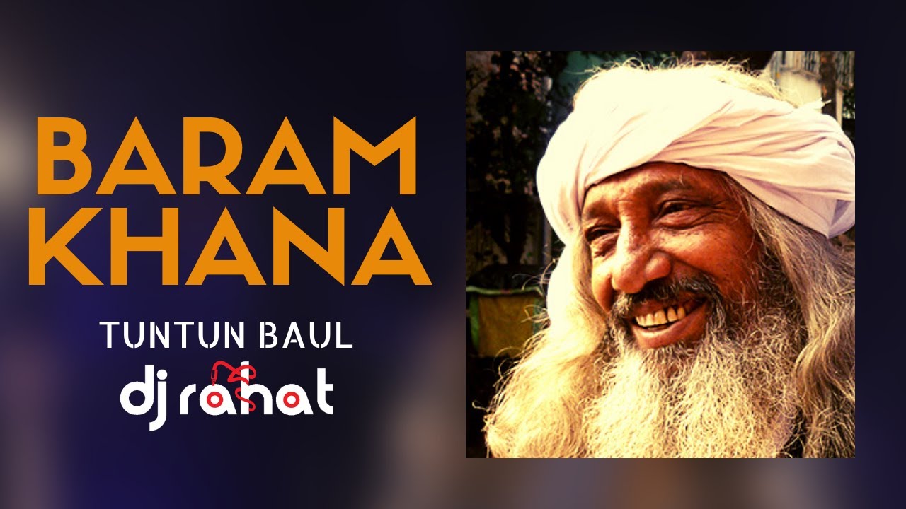 DJ Rahat feat Tuntun Baul - Baram Khana - YouTube