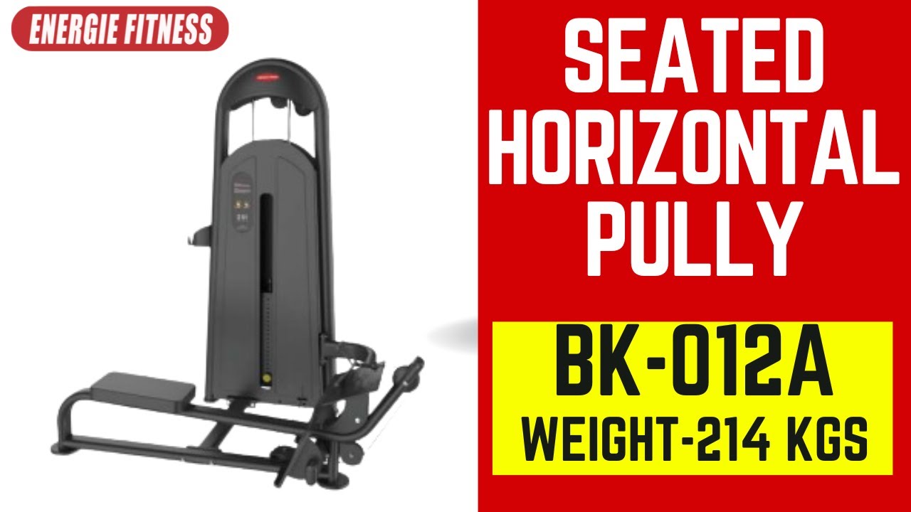 Seated Horizontal Pully Machine | BK 012A for Upper Body Workout ...