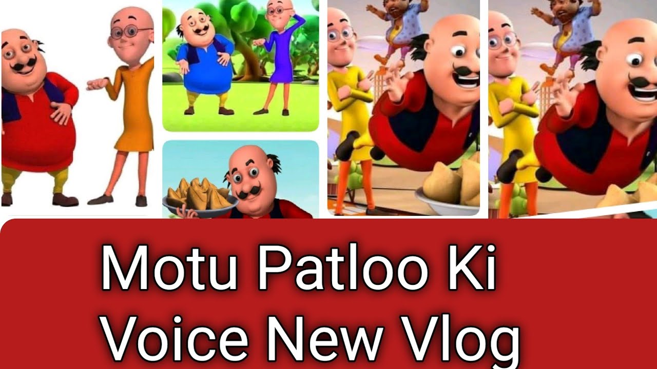 Motu Patloo Ki Voice New Vloga - YouTube