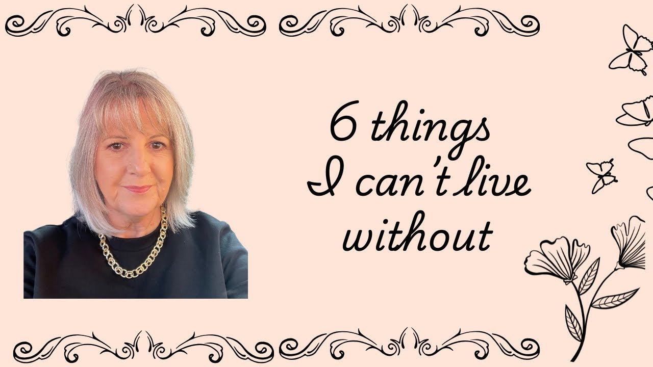 ♦️6 things I can't live without ♦️what do you think they are?♦️ - YouTube