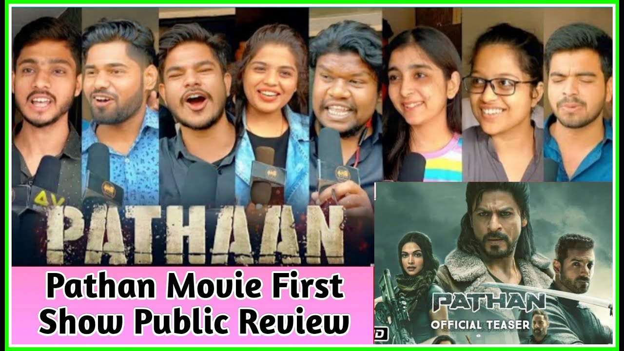 Pathan Movie First Show Public Review | Pathan Movie | Shahrukh Khan ...