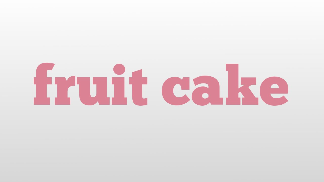 fruit cake meaning and pronunciation - YouTube