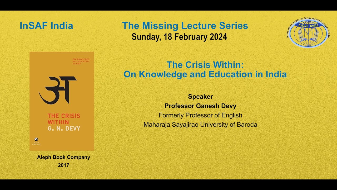 InSAF India Missing Lecture 3: The Crisis Within: On Knowledge and ...