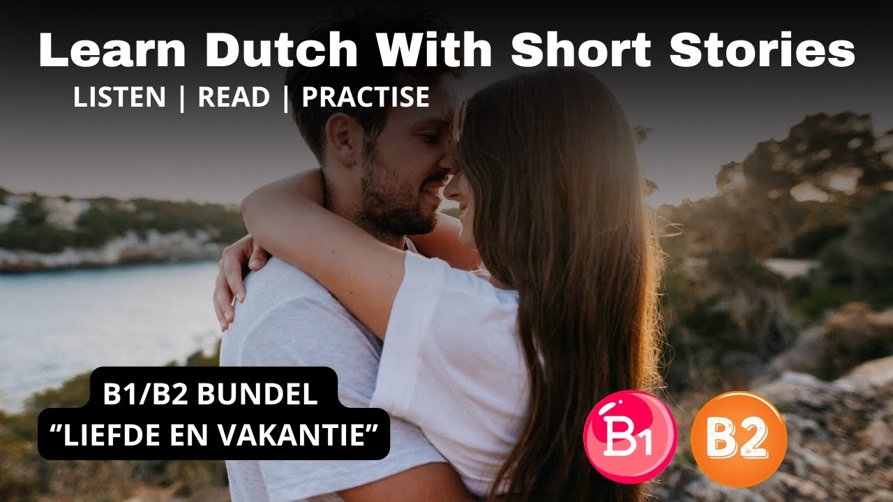 B1/B2 Bundel Nederlands Leren Met Leuke Verhalen Niveau B1 en B2 - YouTube