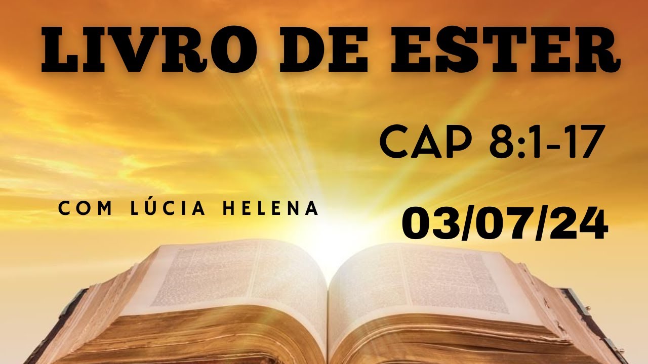 Ajuda diária leitura da bíblia, livro de Ester cap 8:1-17. 03/07/24 ...