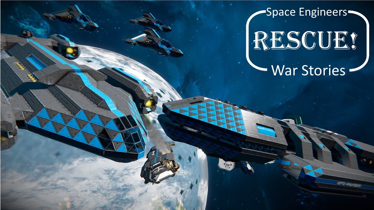 Rescue!: Space Engineers: War Stories (Cinematic) - YouTube