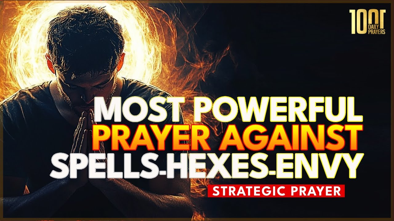 The Strongest and Most Powerful Prayer Against Spells, Hexes, Envy ...