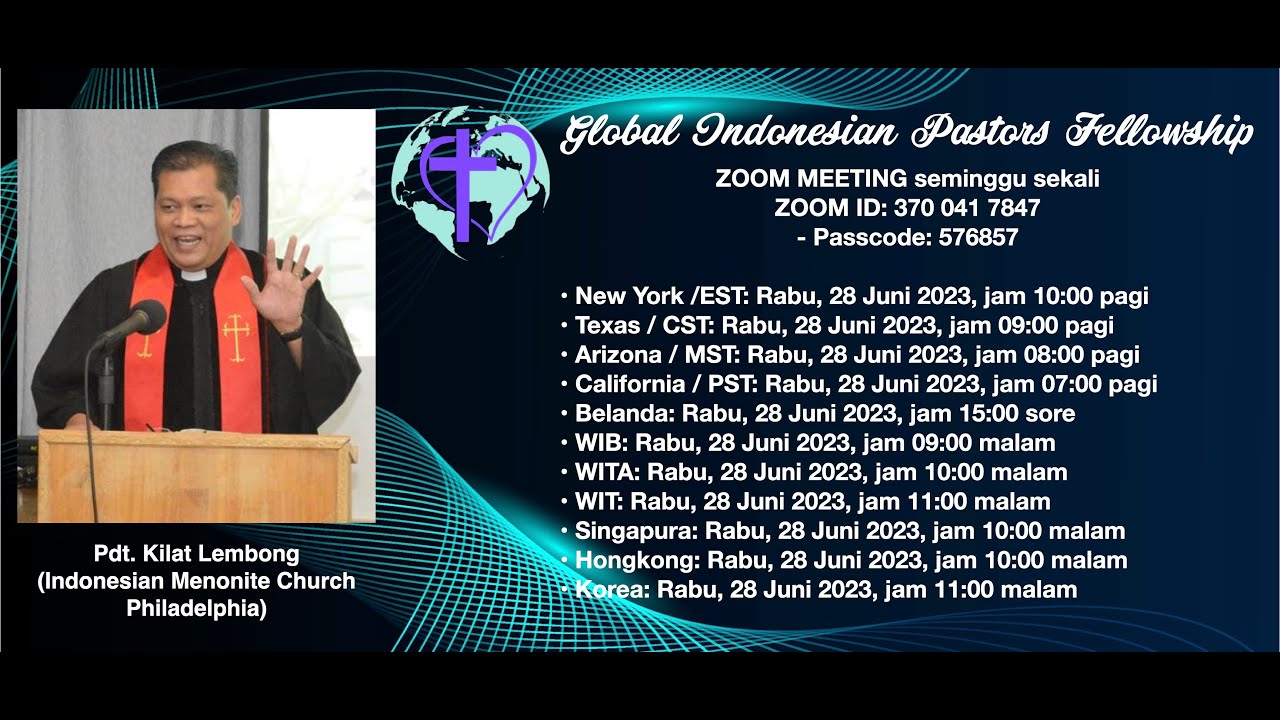 GLOBAL INDONESIAN PASTOR FELLOWSHIP. Pdt. Kilat Lembong 28 Juni 2023 ...