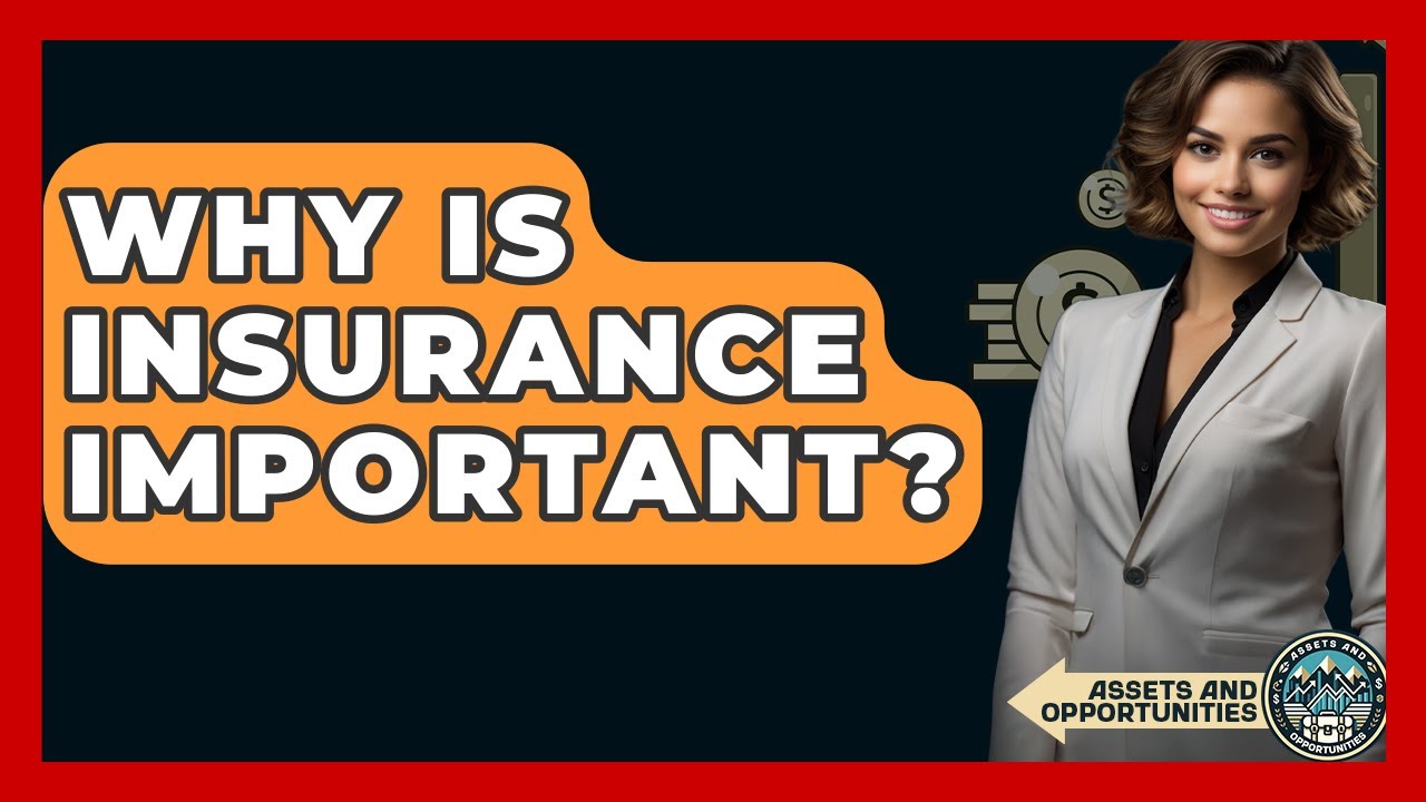 Why Is Insurance Important? - AssetsandOpportunity.org - YouTube