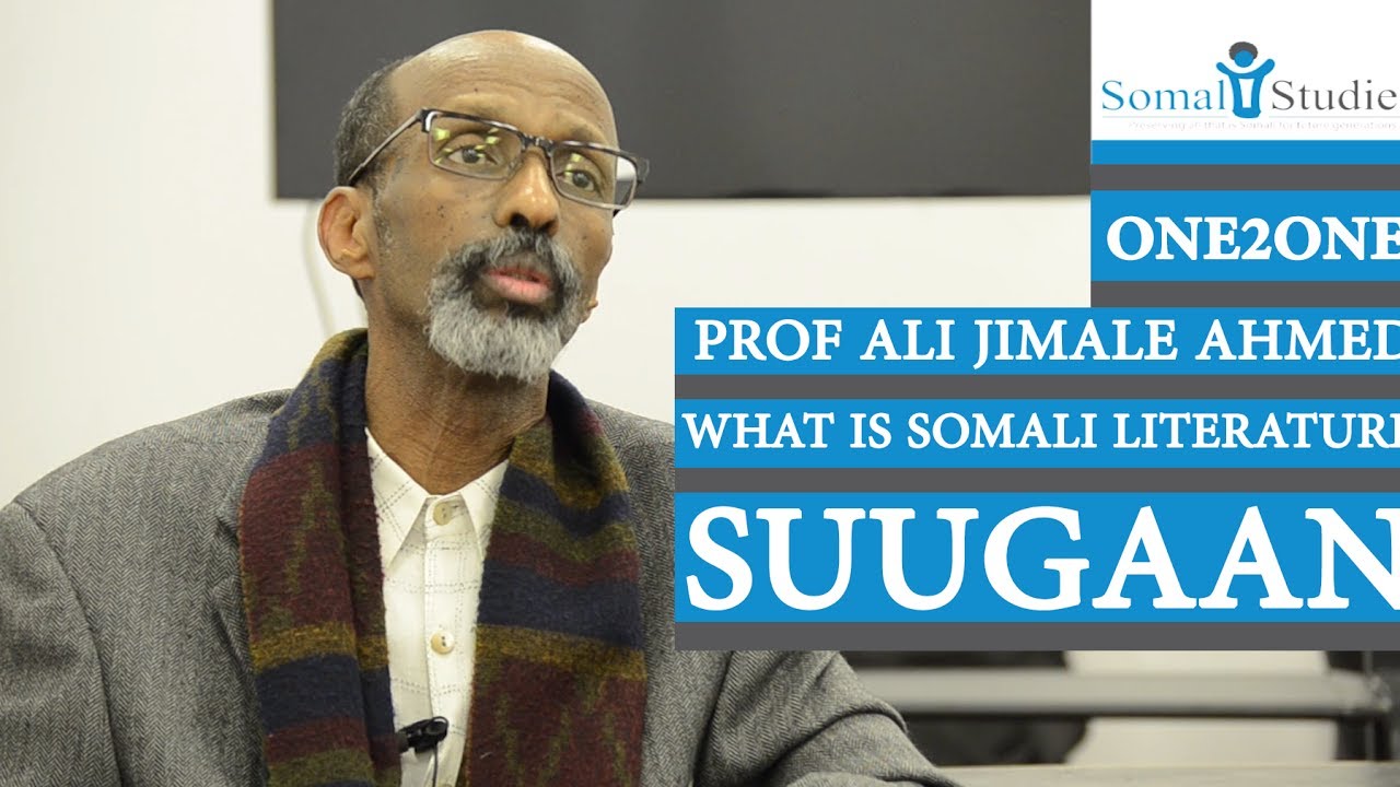 One2One; Prof Ali Jimale Ahmed What is Somali Literature; Suugaan - YouTube