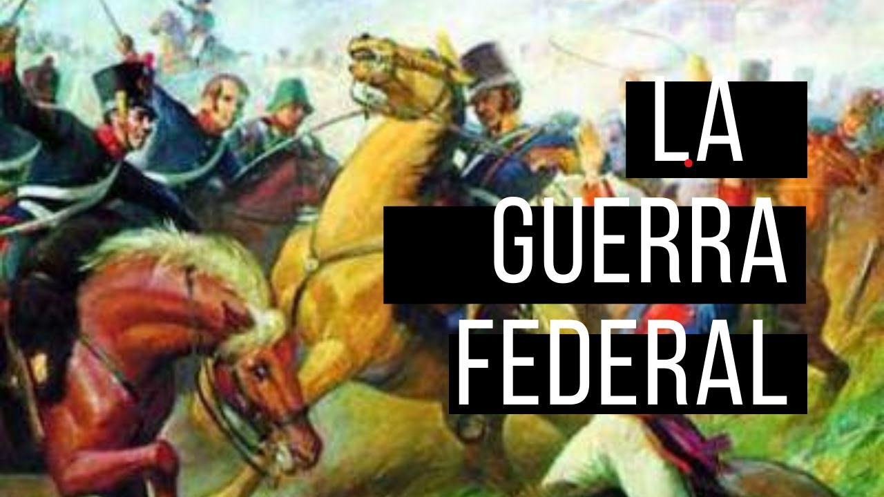 Causas De La Guerra Federal Una Historia De Lucha Entre Conservadores