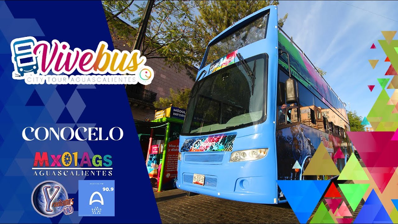 VIVE BUS LA NUEVA ATRACCION EN AGUASCALIENTES - Mx01Ags - YouTube