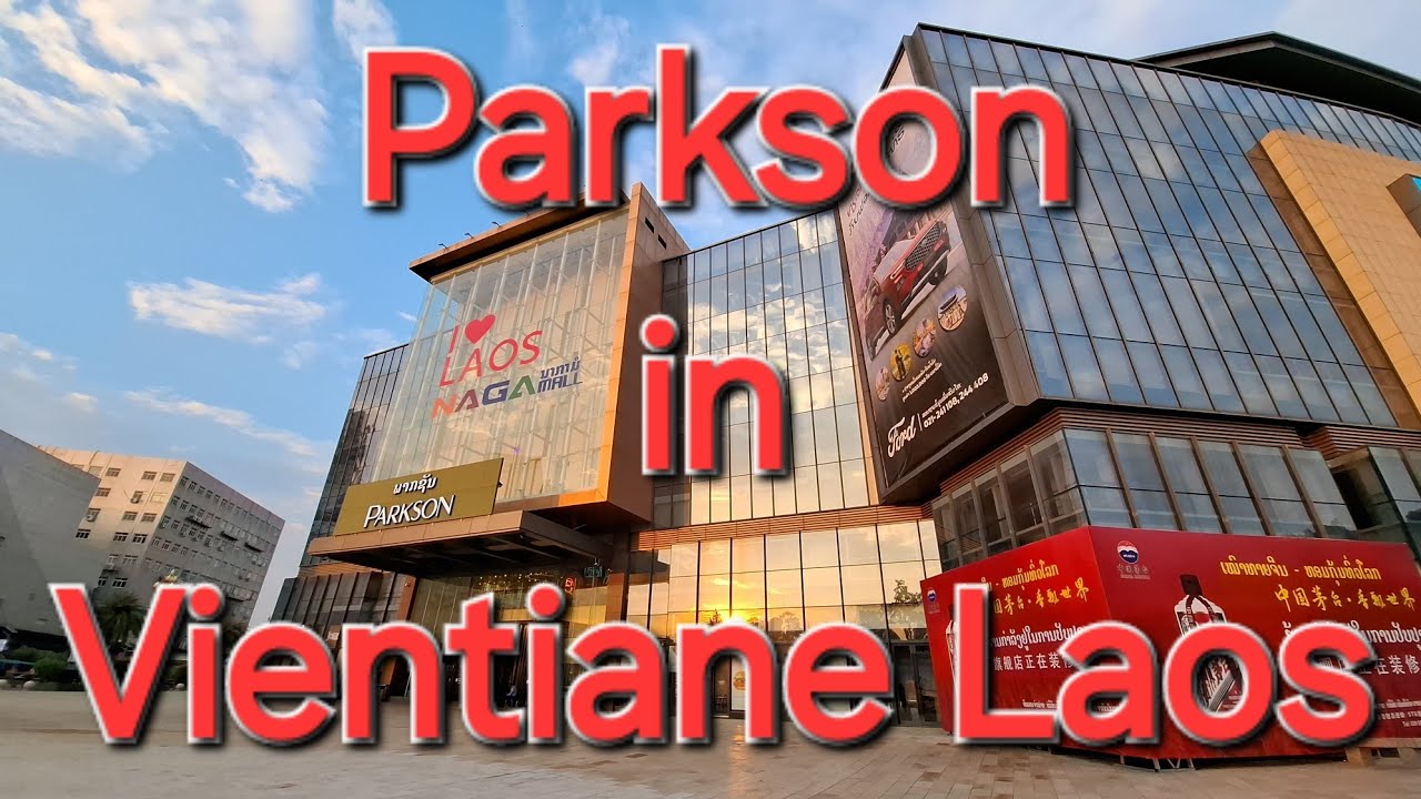 Parkson in Vientiane Laos // Annasor Travels 2024 - YouTube