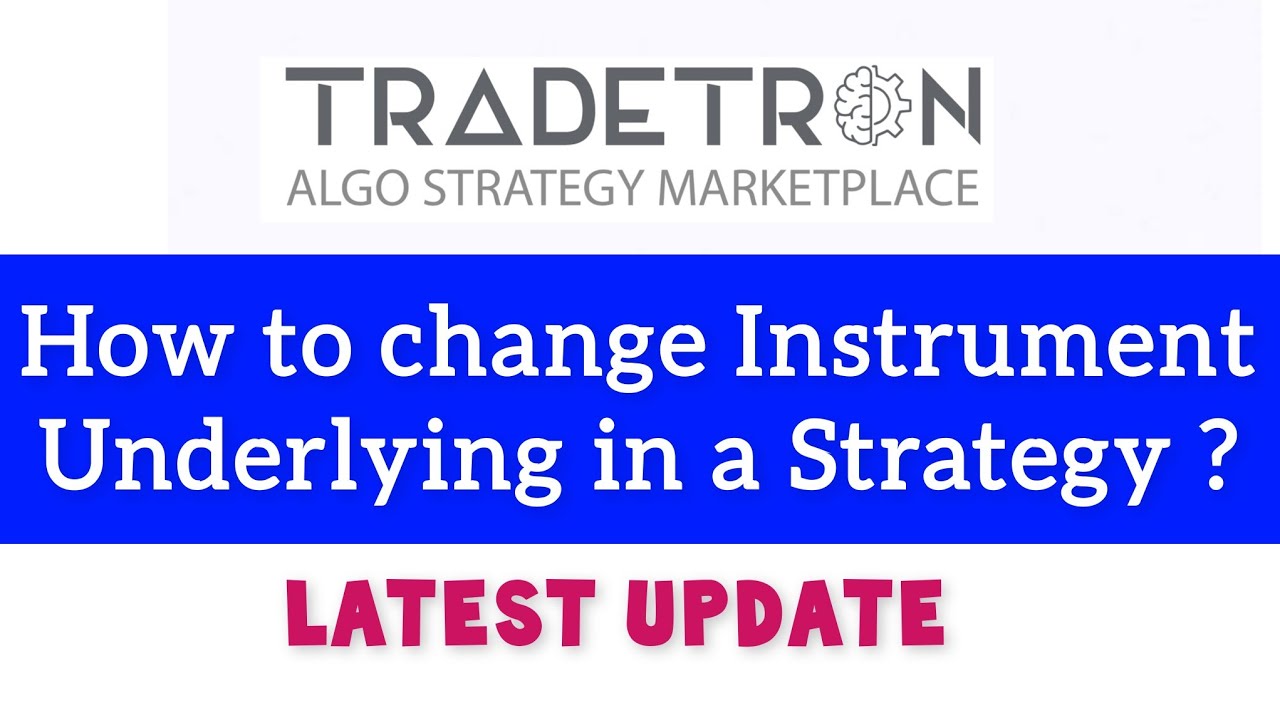 How to change the Instrument / Underlying in a strategy | New Update ...
