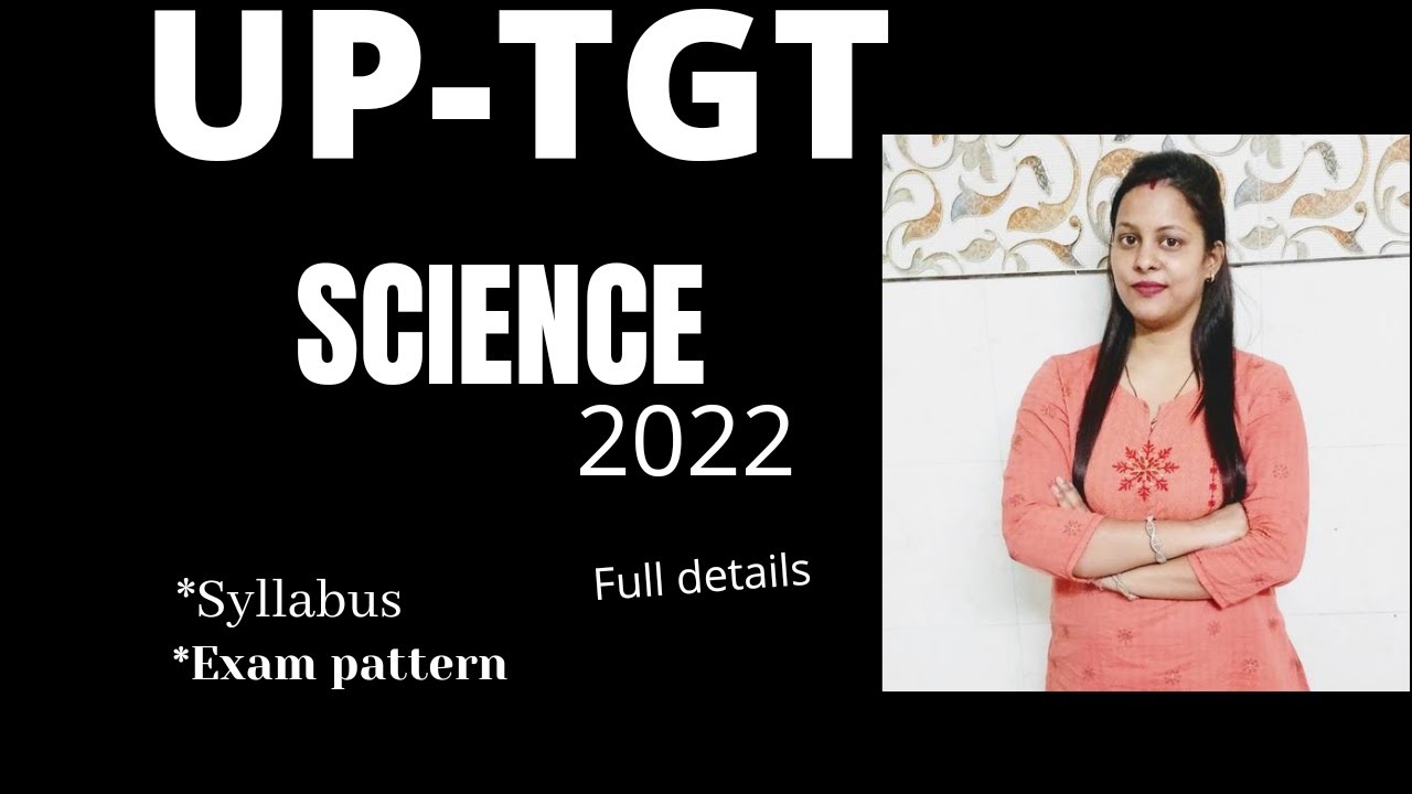 Up-TGT SCIENCE 2022/ exam pattern/ syllabus/ gov. teaching exams - YouTube
