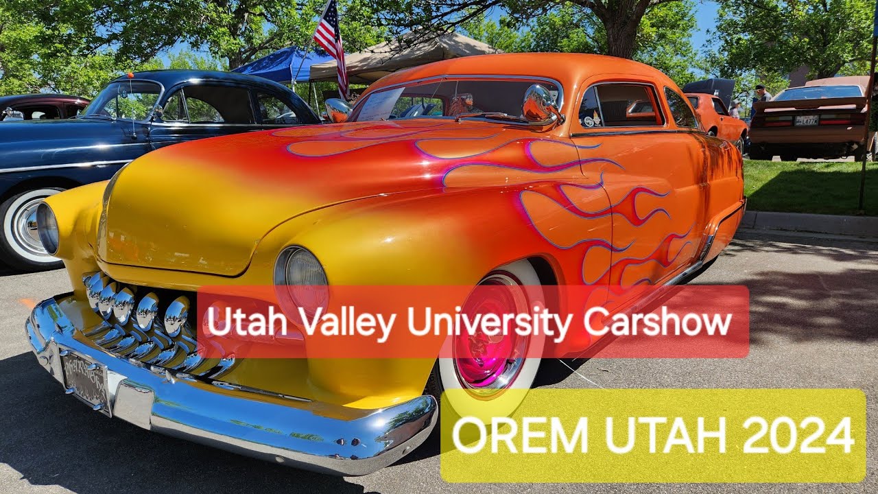 UTAH VALLEY UNIVERSITY CARSHOW 2024 ~ OREM, UTAH ~ Classic Cars ...