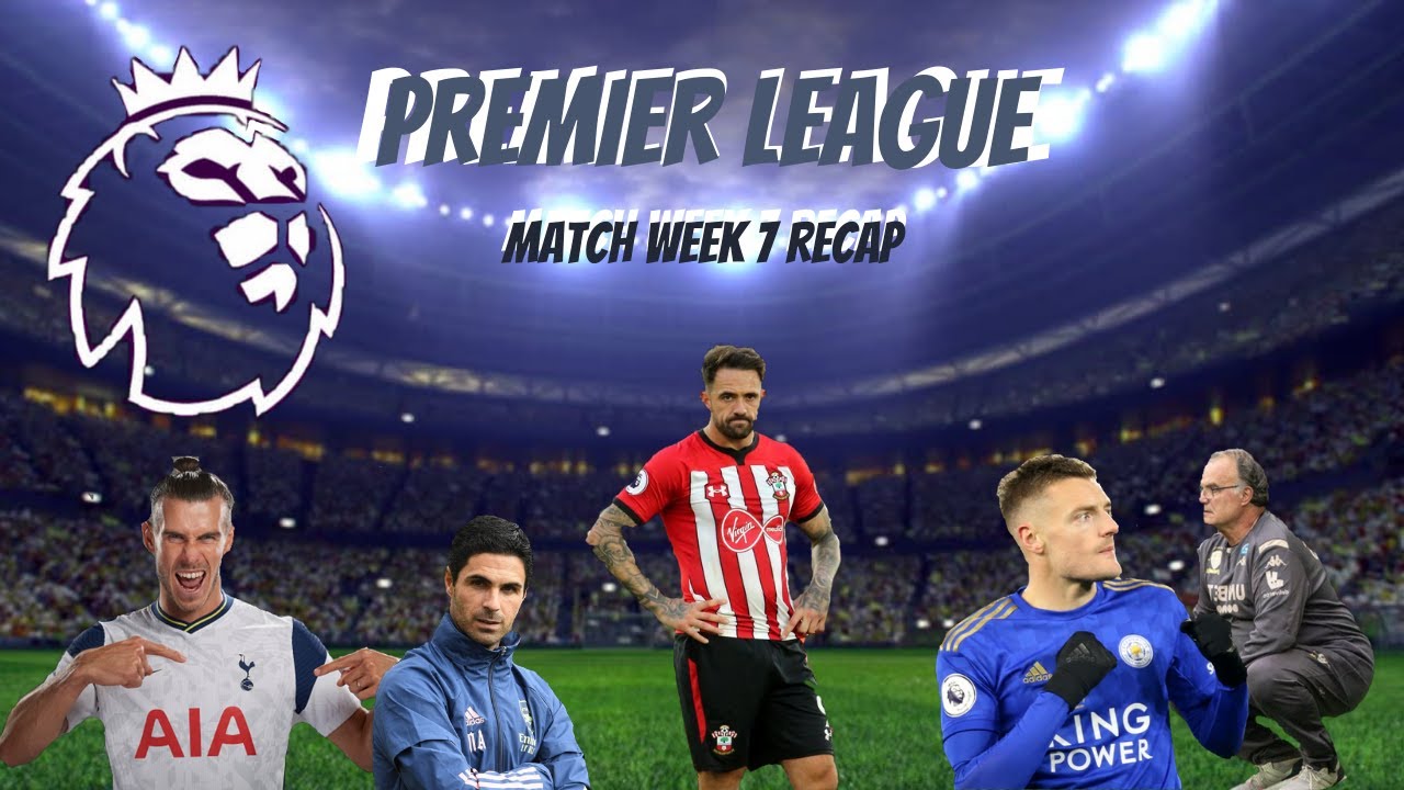 Premier League: Match Week 7 Recap - YouTube