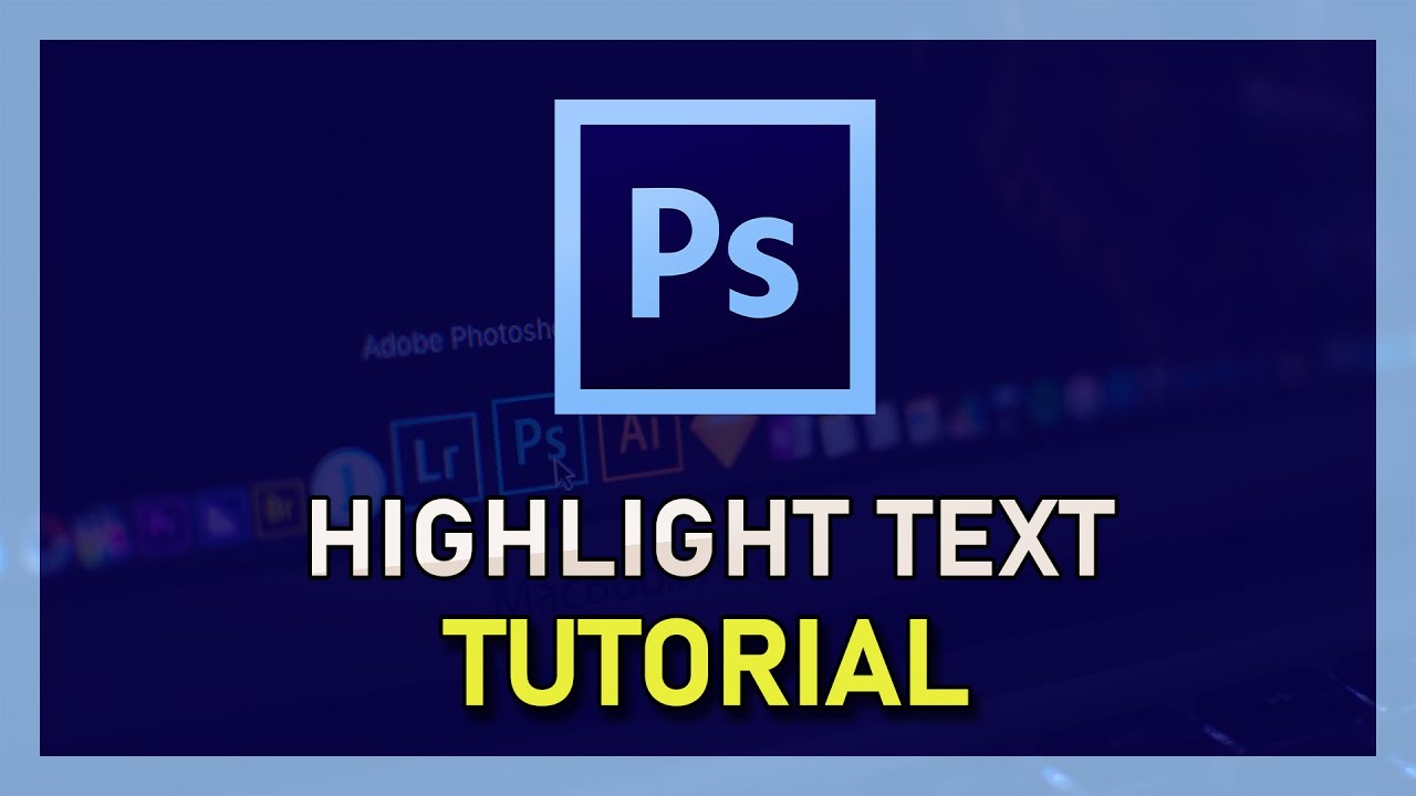Photoshop CC - How To Highlight Text - YouTube photoshop-cc-how-to-highlight-text-youtube