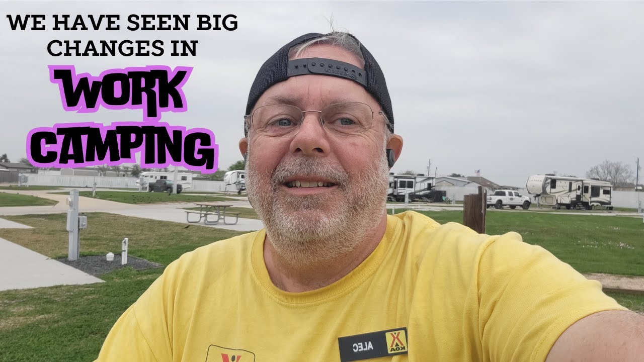 Working Camping: How it Has Change Over the Last 5 Years! #workcamping ...