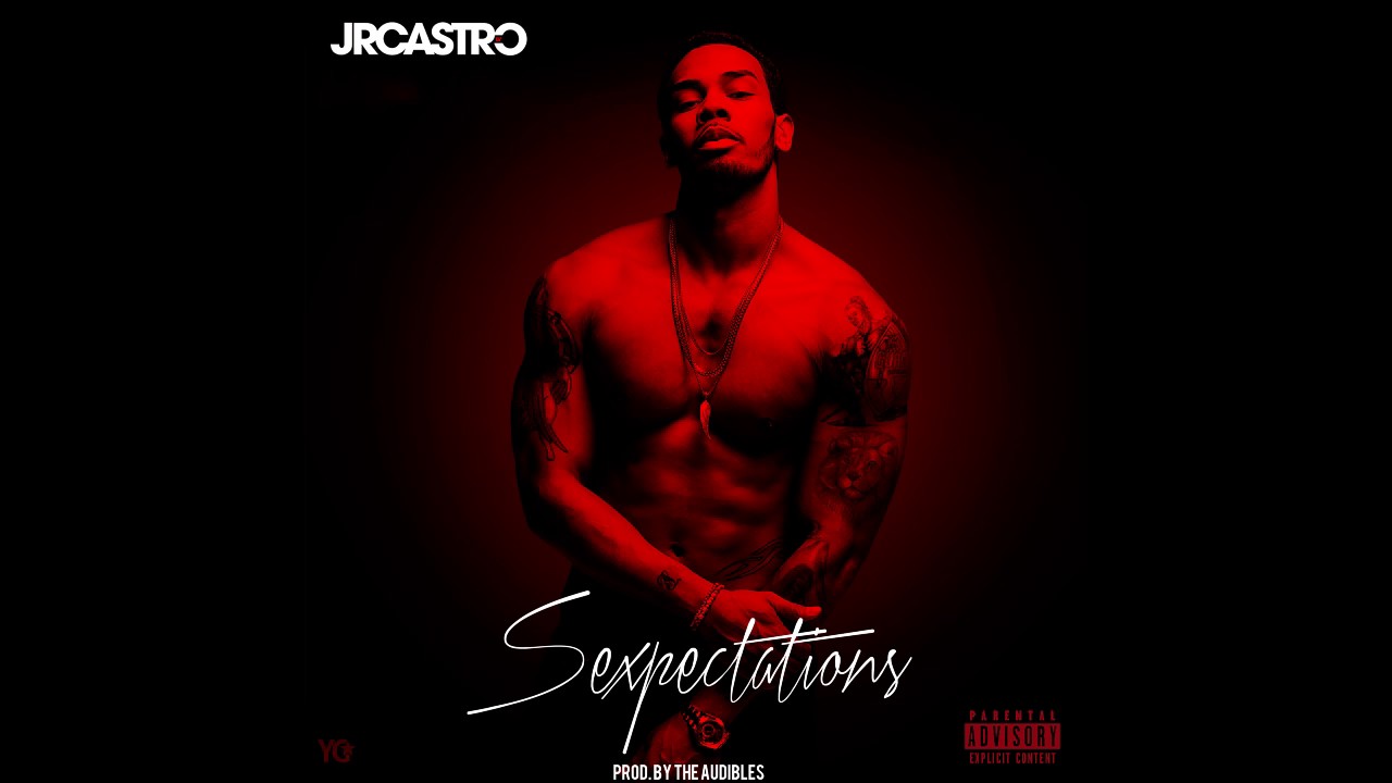 JR Castro "Sexpectations" (Produced by The Audibles & Pyro ) - YouTube