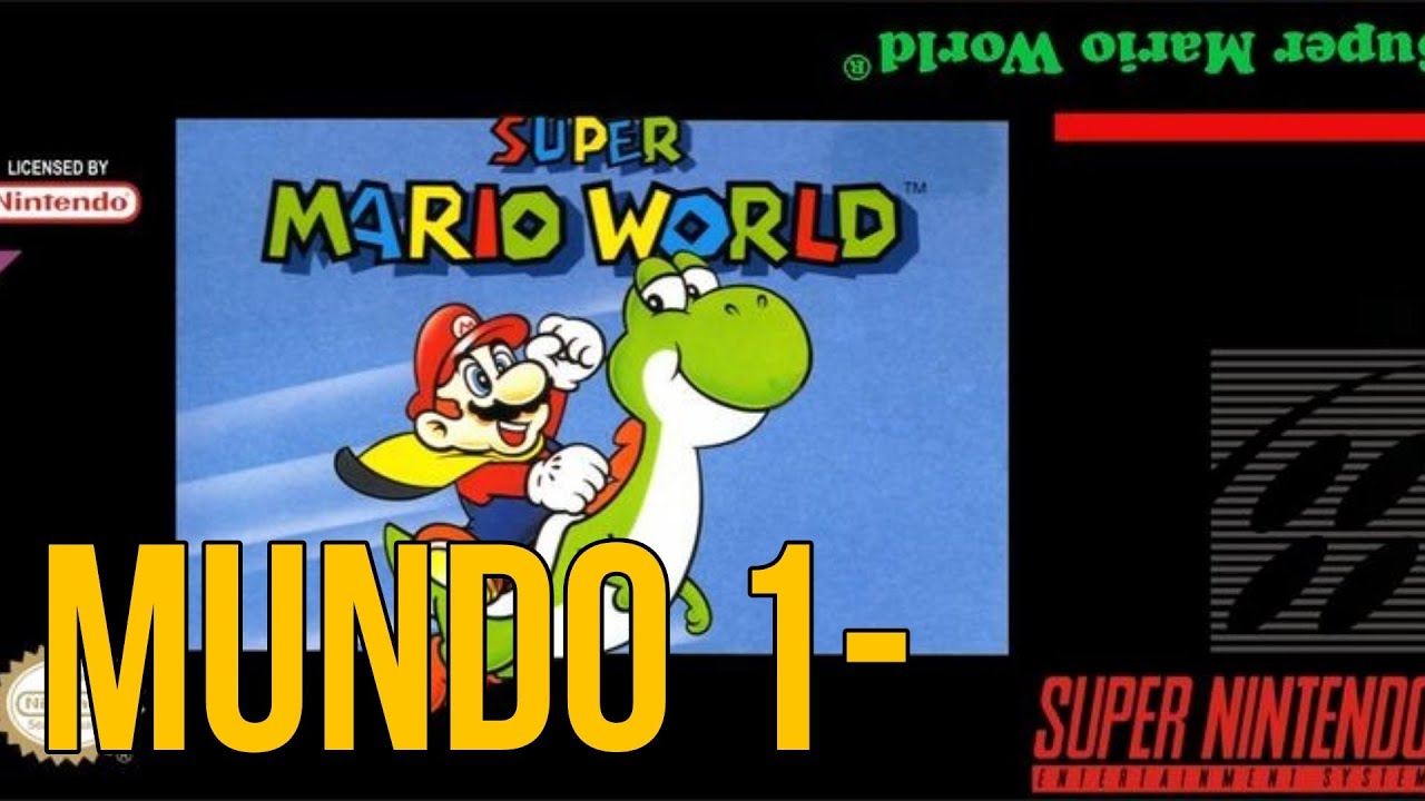 SUPER MARIO WORLD-TODAS AS FASES MUNDO 1 - YouTube