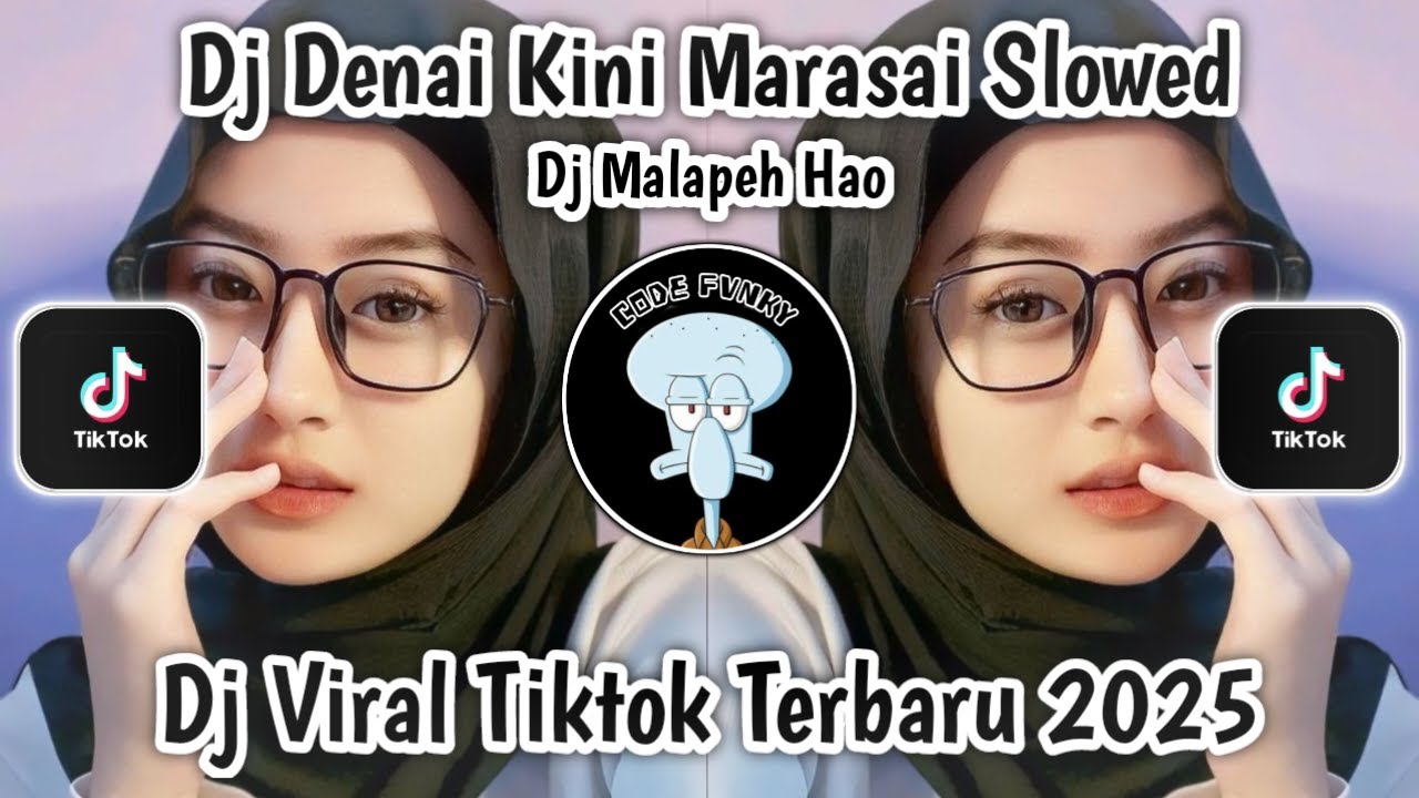 DJ MALAPEH HAO SLOW BASS Viral Tiktok Terbaru 2025 Remix dj denai kini ...