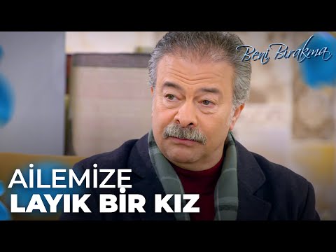 Ailemize layık bir kız - Beni Bırakma 22. Bölüm