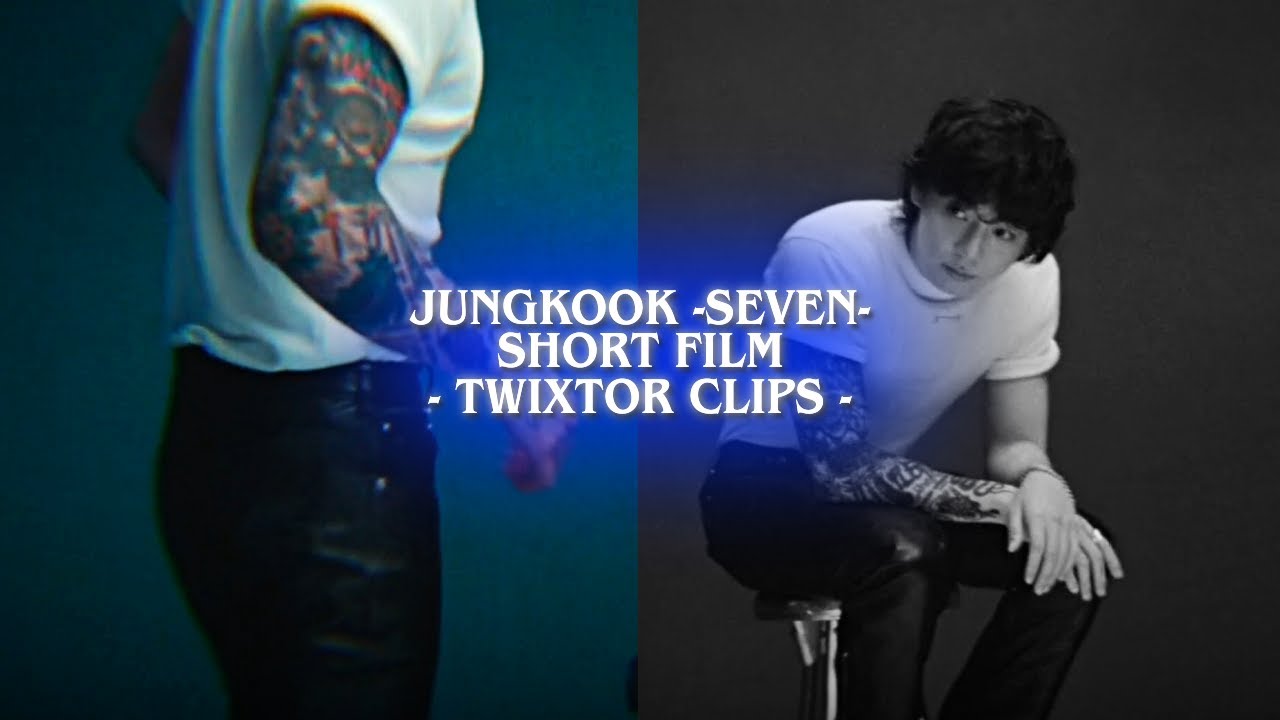 JUNGKOOK -seven- short film twixtor clips for edits !! - YouTube