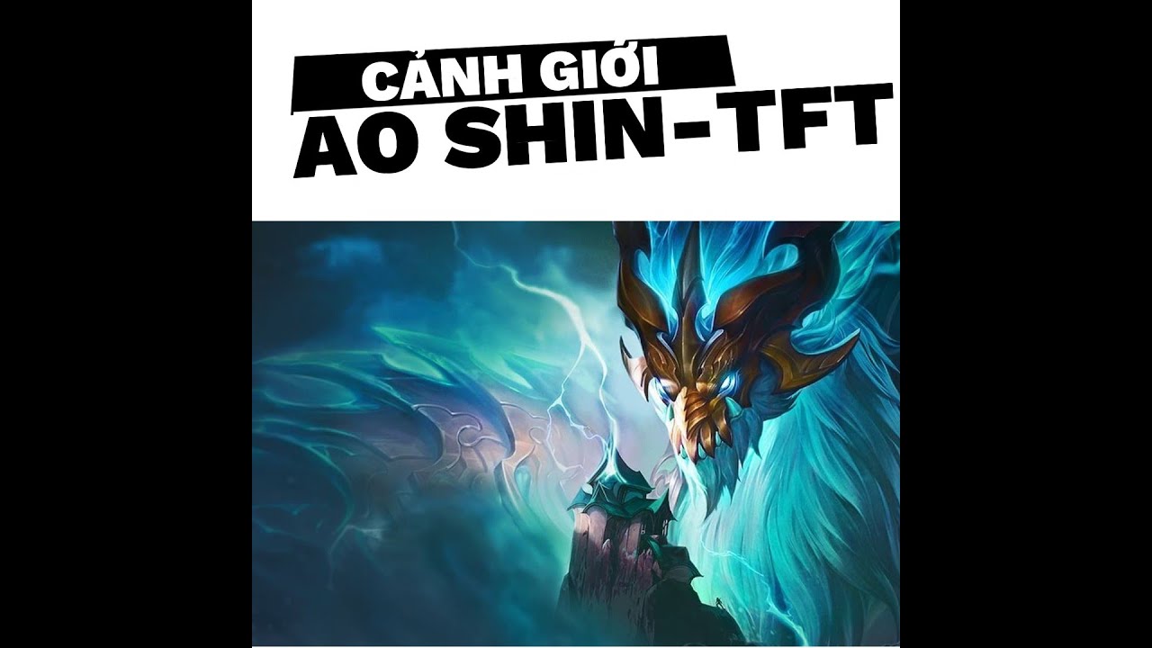 CHẾ ĐỘ MỚI PVE TFT:CẢNH GIỚI AO SHIN - YouTube