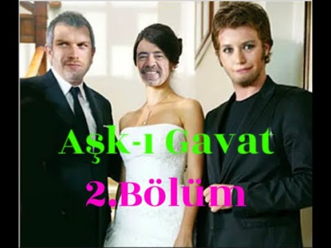 Aşk-ı Gavat 2.Bölüm(Kaşar Ayı)